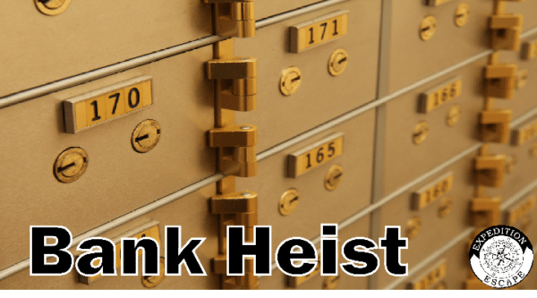 Bank Heist Escape Game - Escape Room - Expedition Escape